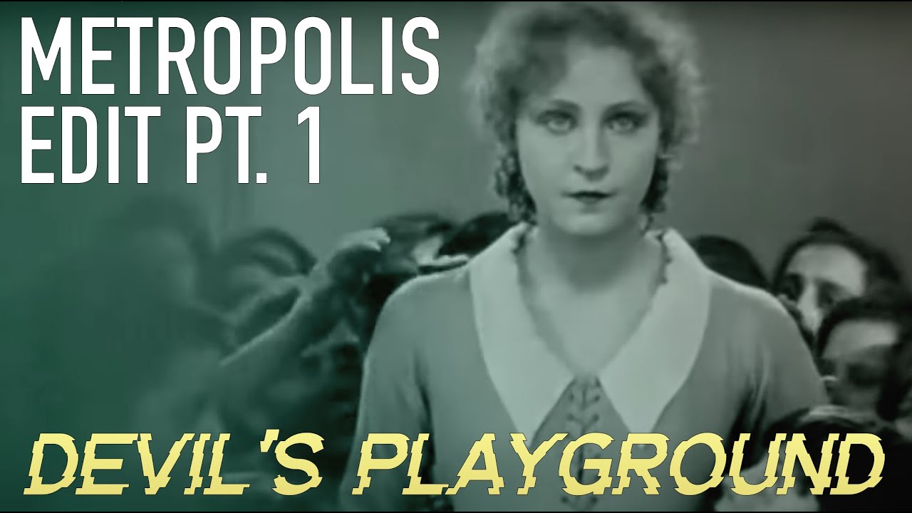 Metropolis 1927 pt. 1 "Shadow Pilot - Devil's Playground" - YouTube