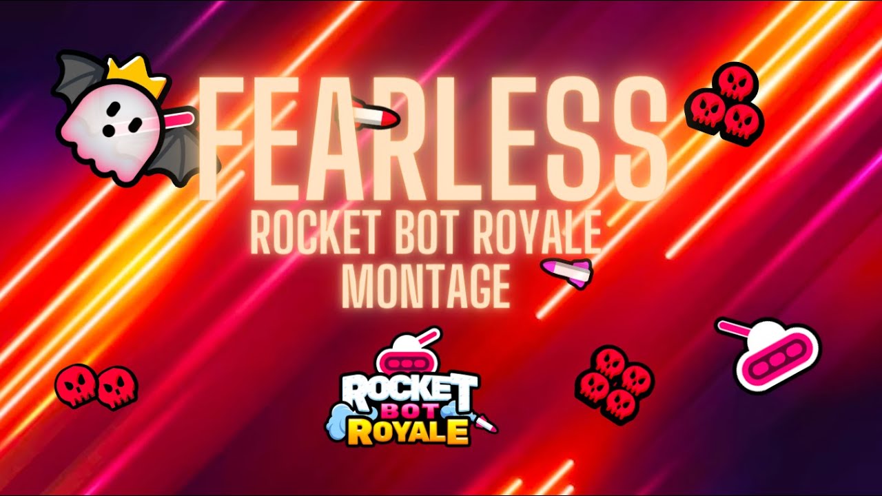Fearless | Rocket Bot Royale Montage - YouTube