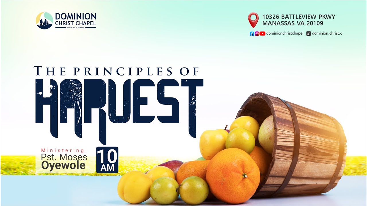 DOMINION CHRIST CHAPEL || The Principle of Harvest || Pastor Moses ...