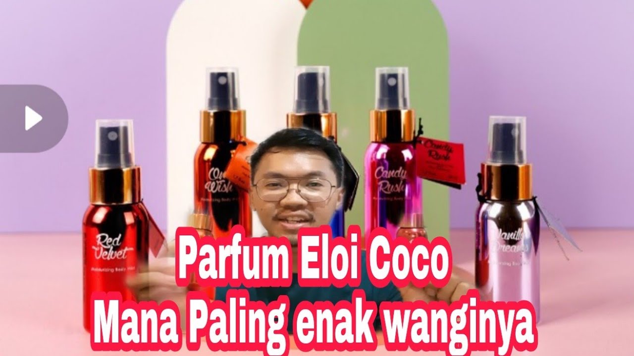 Parfum Eloi Coco wangi Berkelas harga pas di kantong - YouTube
