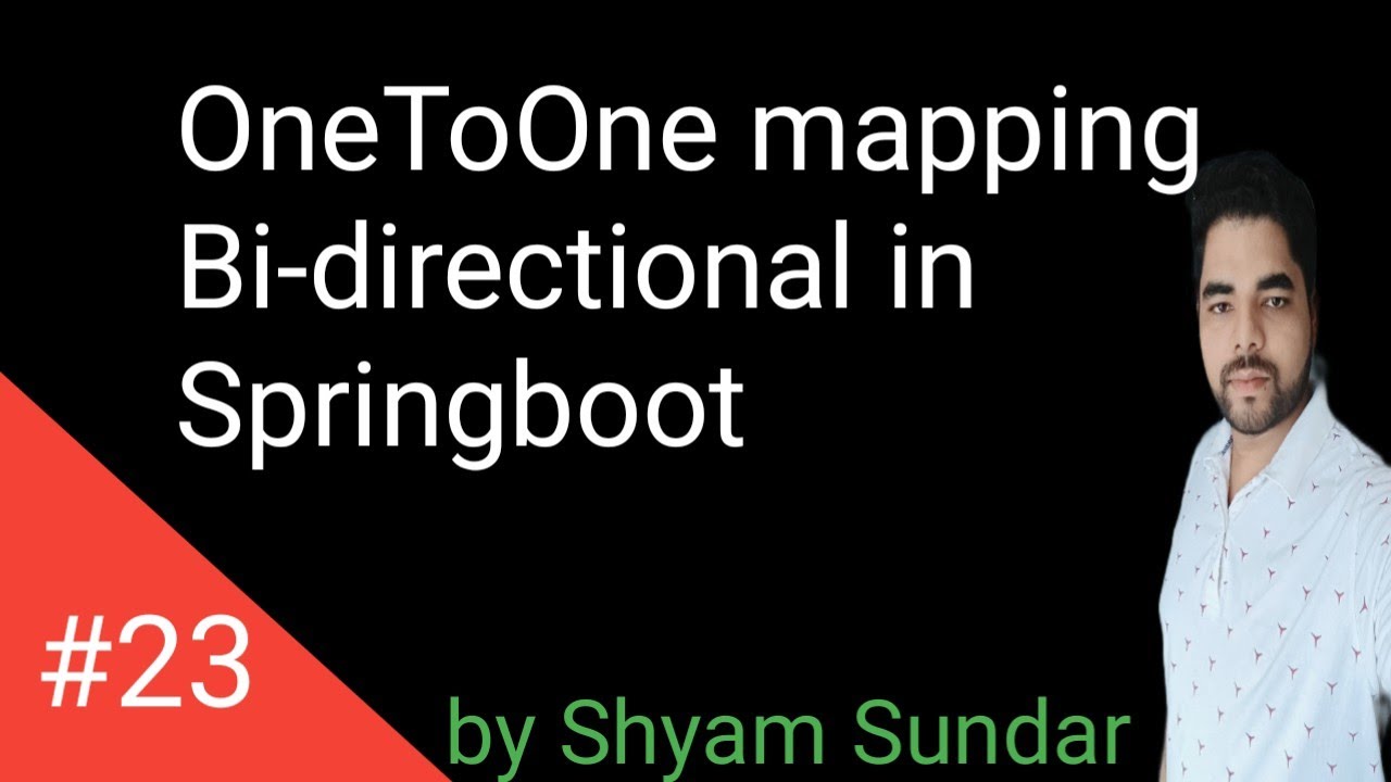 Onetoone Mapping Bi Directional In Springboot Shyam Sundar Youtube