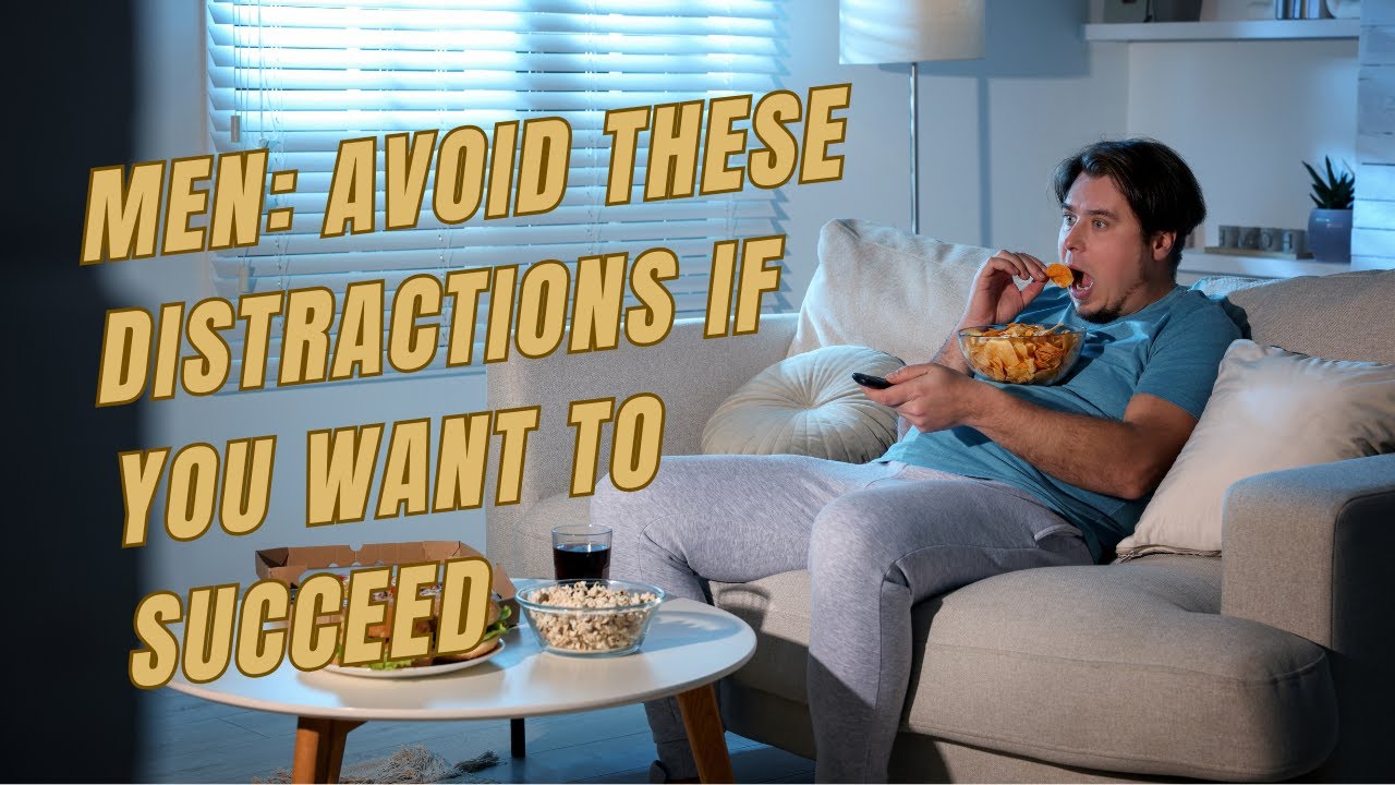 Fresh and Fit - Men: Avoid These Distractions If You Want To Succeed ...