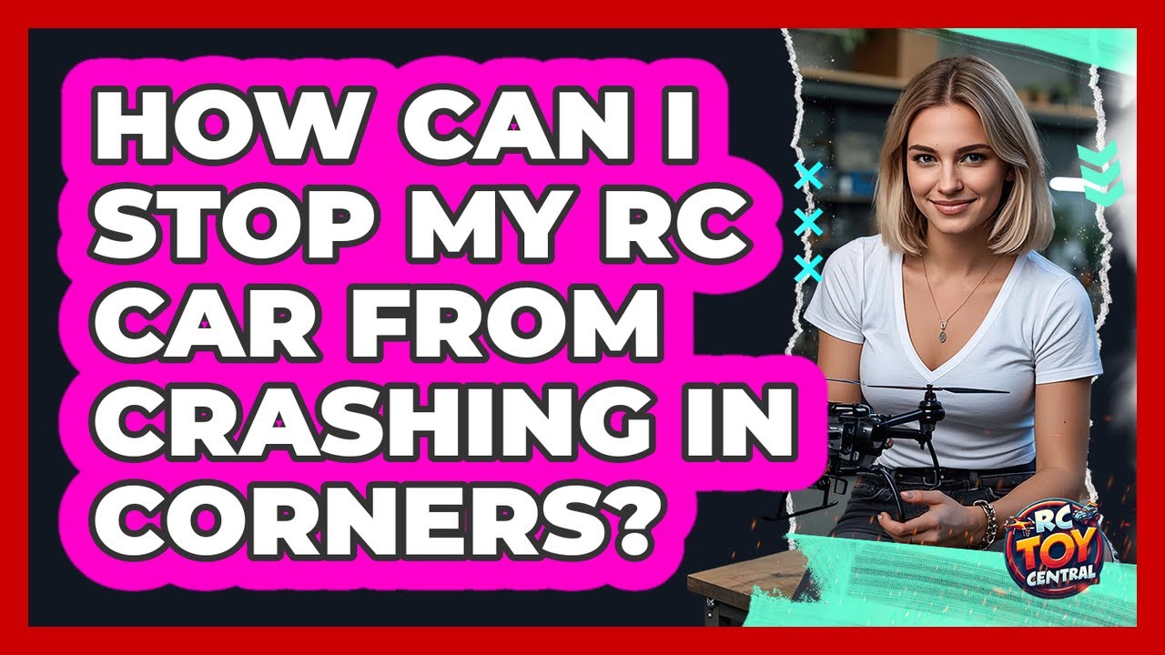 How Can I Stop My RC Car From Crashing In Corners? - RC Toy Central ...