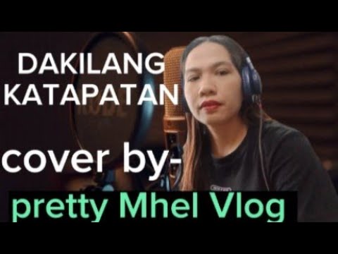 DAKILANG KATAPATAN-Papuri Singers ( Cover by pretty mhel vlog) - YouTube