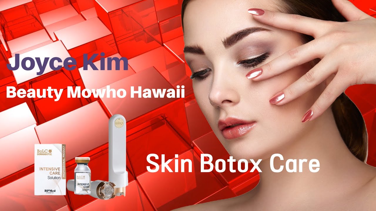 Beauty Mowho Hawaii Skin Botox Care - YouTube