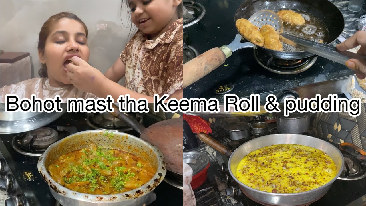 Bohot mast tha Keema Roll & Pudding 😍|| ghar me sab bohot khush ha🥹 ...