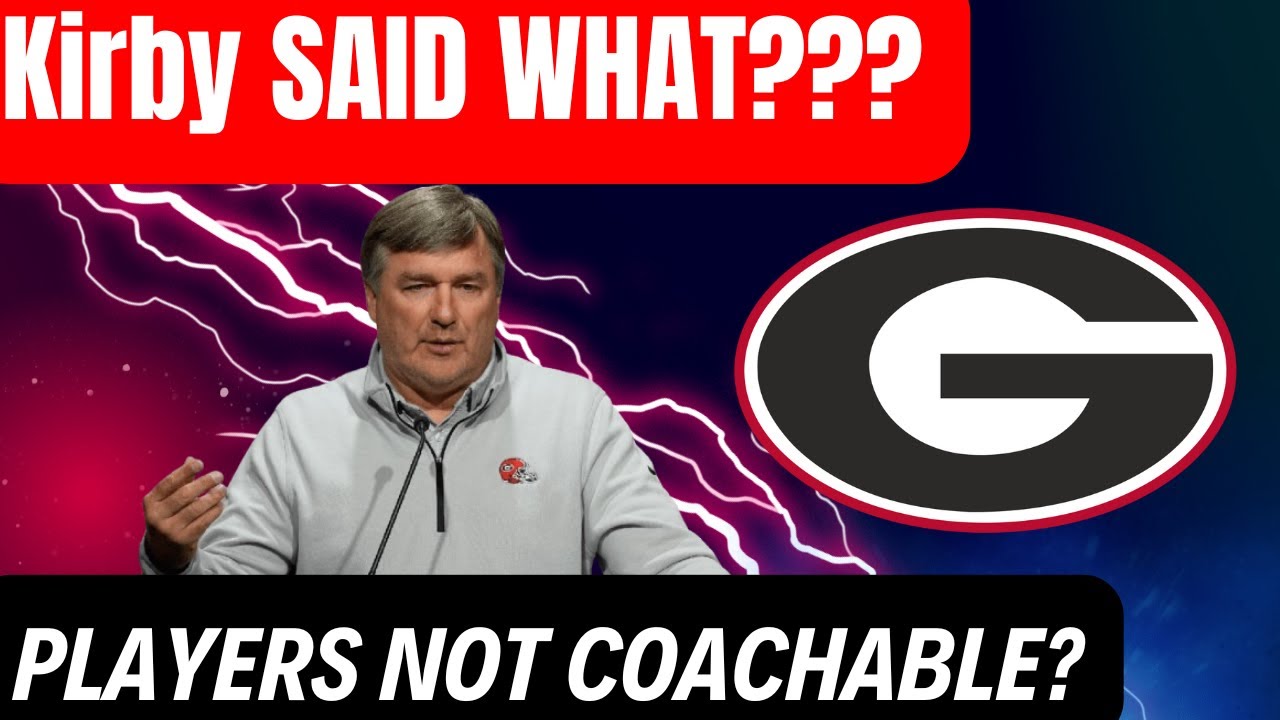 Kirby Smart SAID WHAT??? Players NOT COACHABLE??? GEORGIA FOOTBALL ...