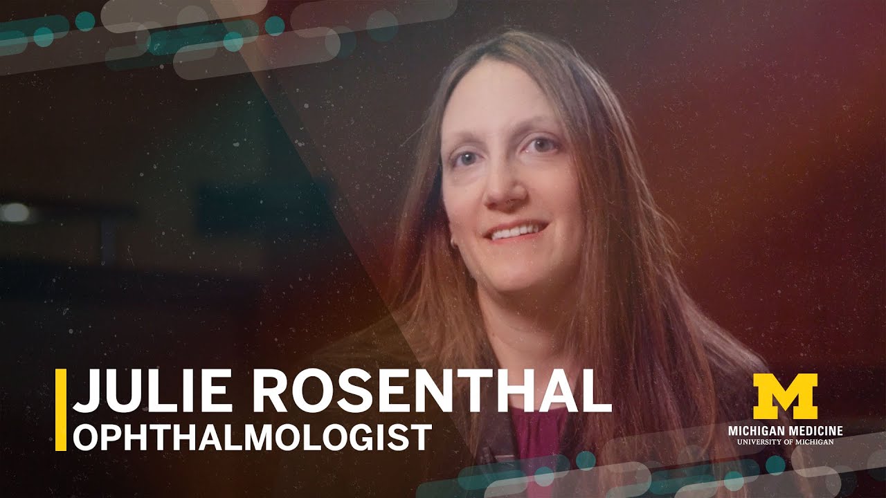 Julie Rosenthal, M.D. | Ophthalmologist, Michigan Medicine - YouTube