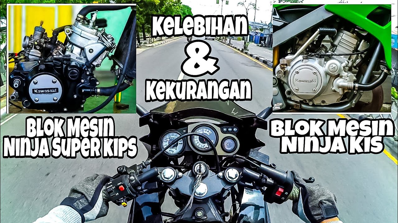 Perbedaan Blok Mesin Ninja Kis Dan Blok Mesin Ninja Super Kips |Ninja ...