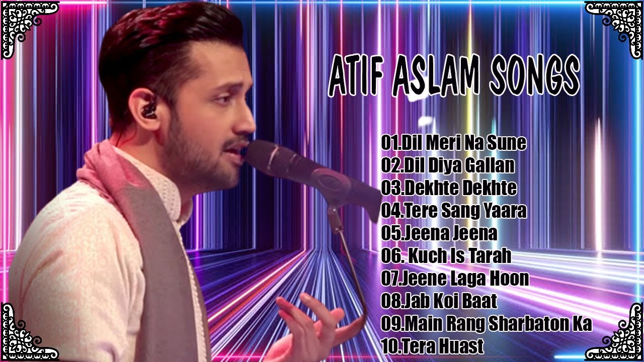 BEST OF ATIF ASLAM SONGS 2023 | ATIF ASLAM Hindi Songs Collection ...