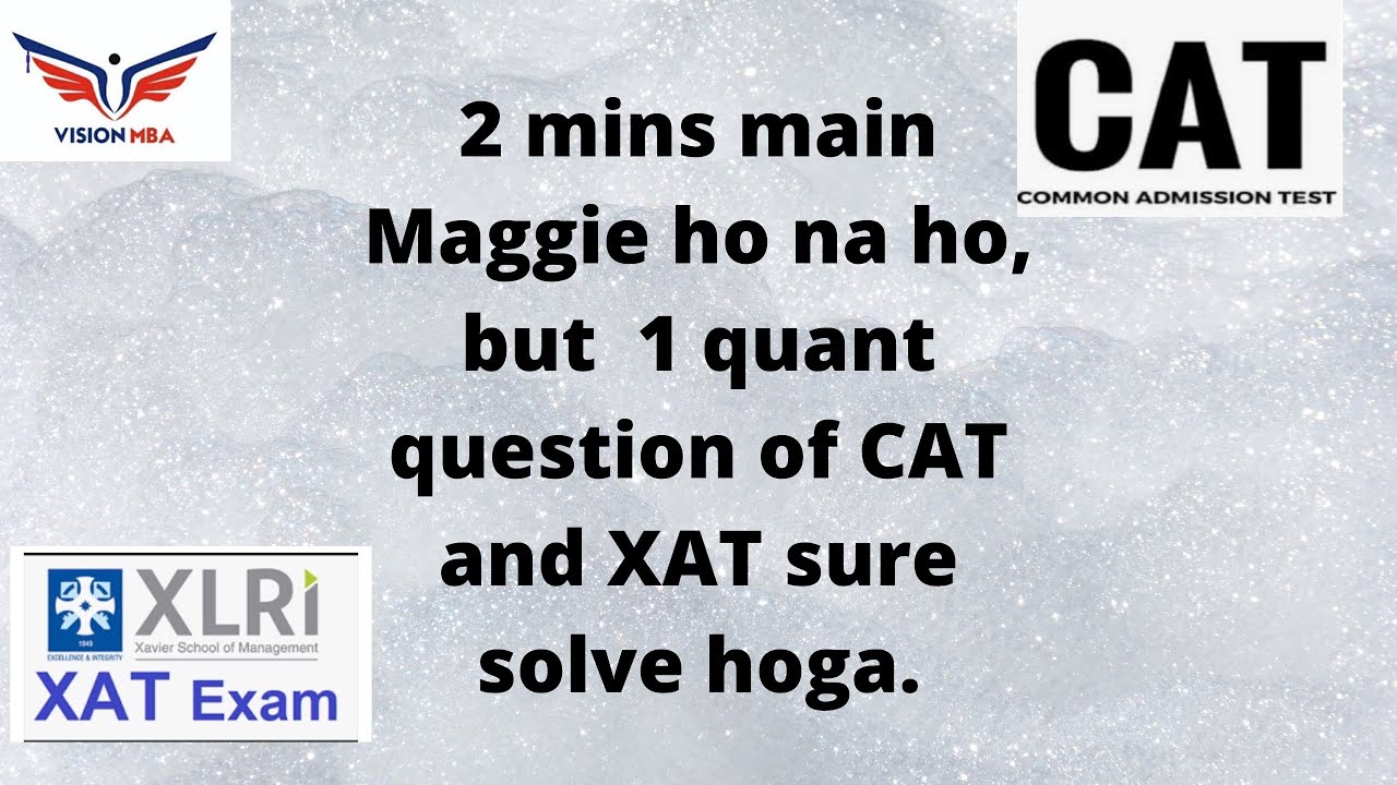 How to solve CAT and XAT quant question easily? - YouTube