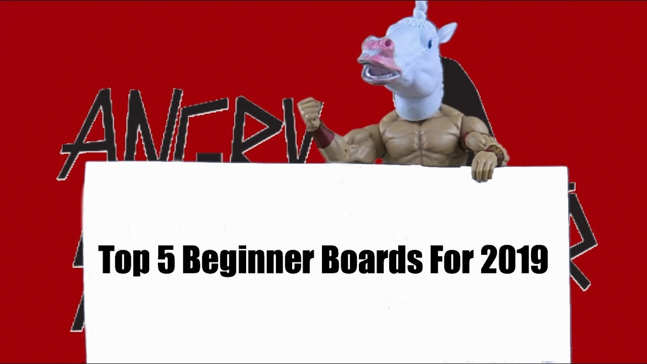 Top 5 Beginner Boards For 2019 - YouTube