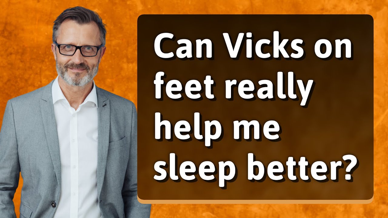 Can Vicks on feet really help me sleep better? - YouTube