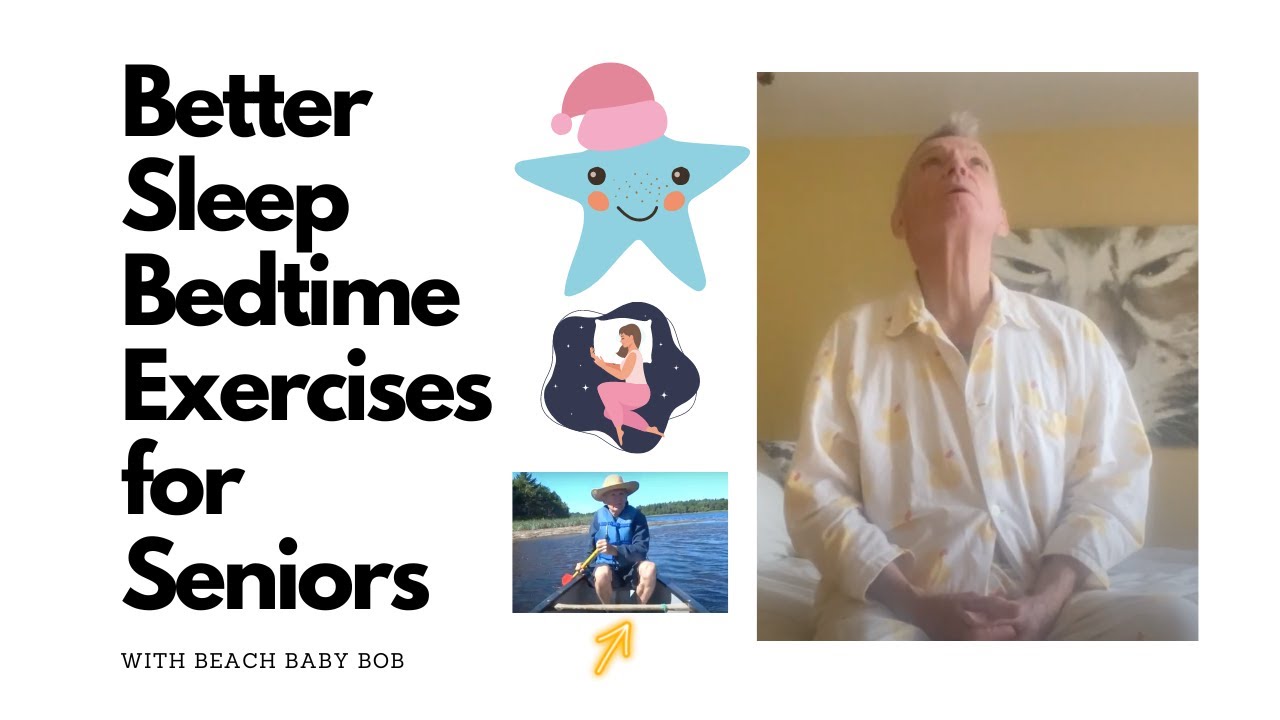 Better Sleep Bedtime Exercises for Seniors - YouTube