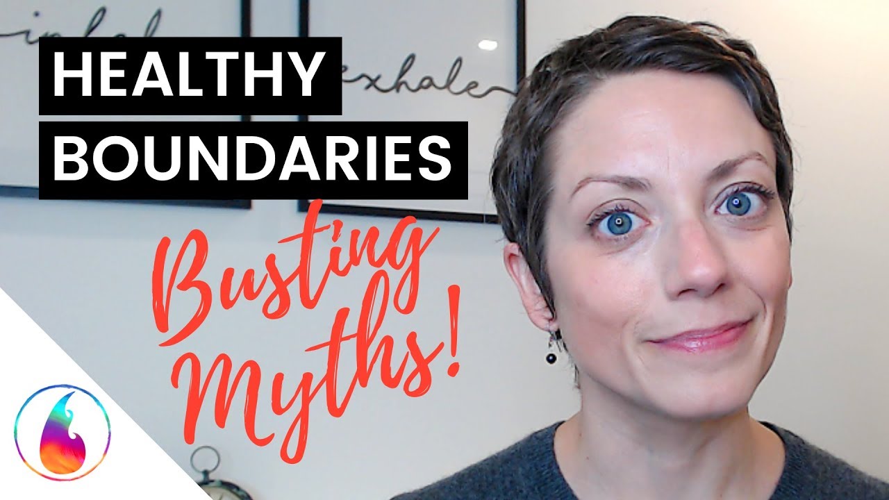 BUSTING MYTHS ABOUT HEALTHY BOUNDARIES! - YouTube