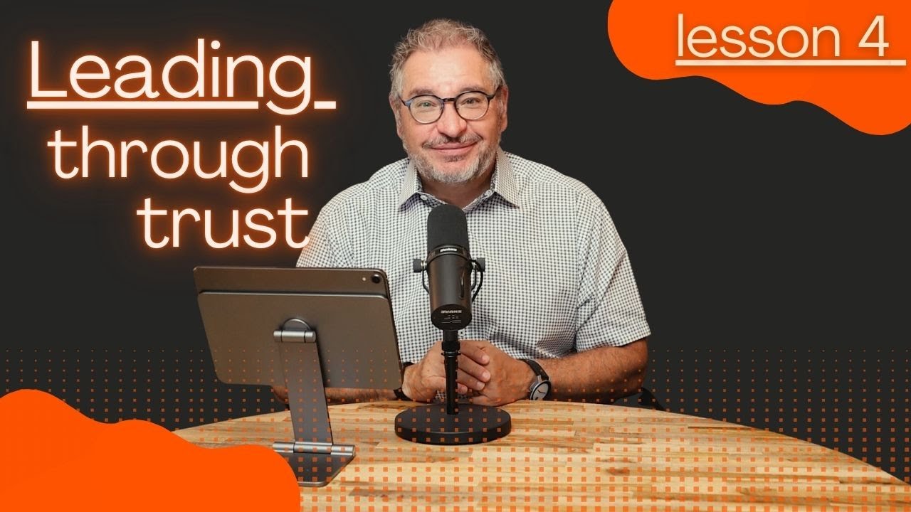 Leading Through Trust | Lesson 4: Character | Dr. Tony Soldano - YouTube