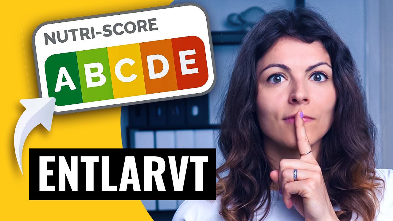 Der Nutri-Score im Check: Was er wirklich über deine Lebensmittel aussagt - YouTube