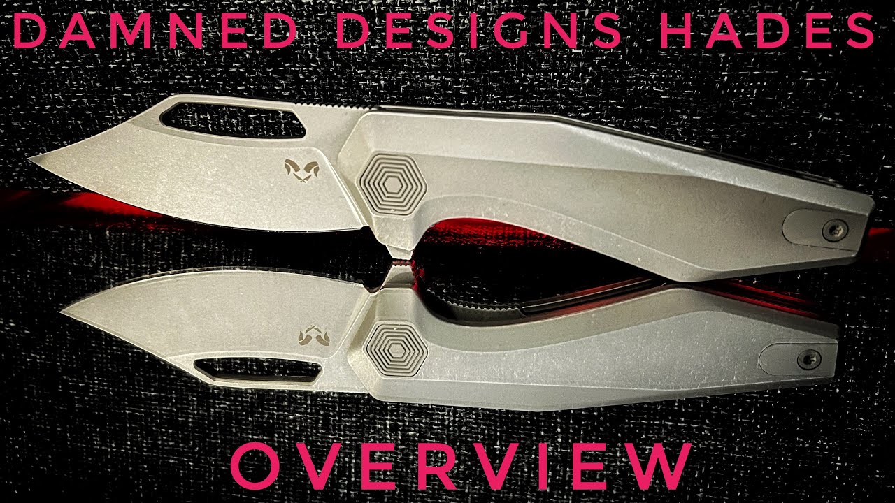 Damned Designs Hades - Knife Overview - Excellent Action And It Drops ...