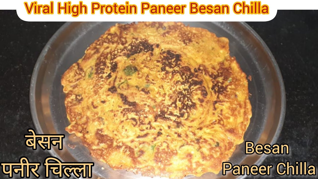 Paneer Besan Chilla || High Protein Paneer Besan Cheela Recipe ...