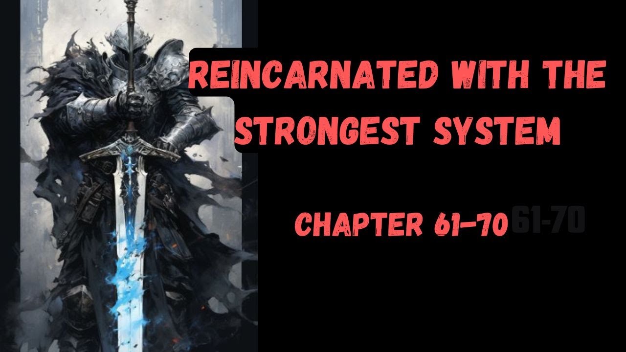 REINCARNATED WITH THE STRONGEST SYSTEM 61-70 Audiobook || r18 ||Wbnovel ...