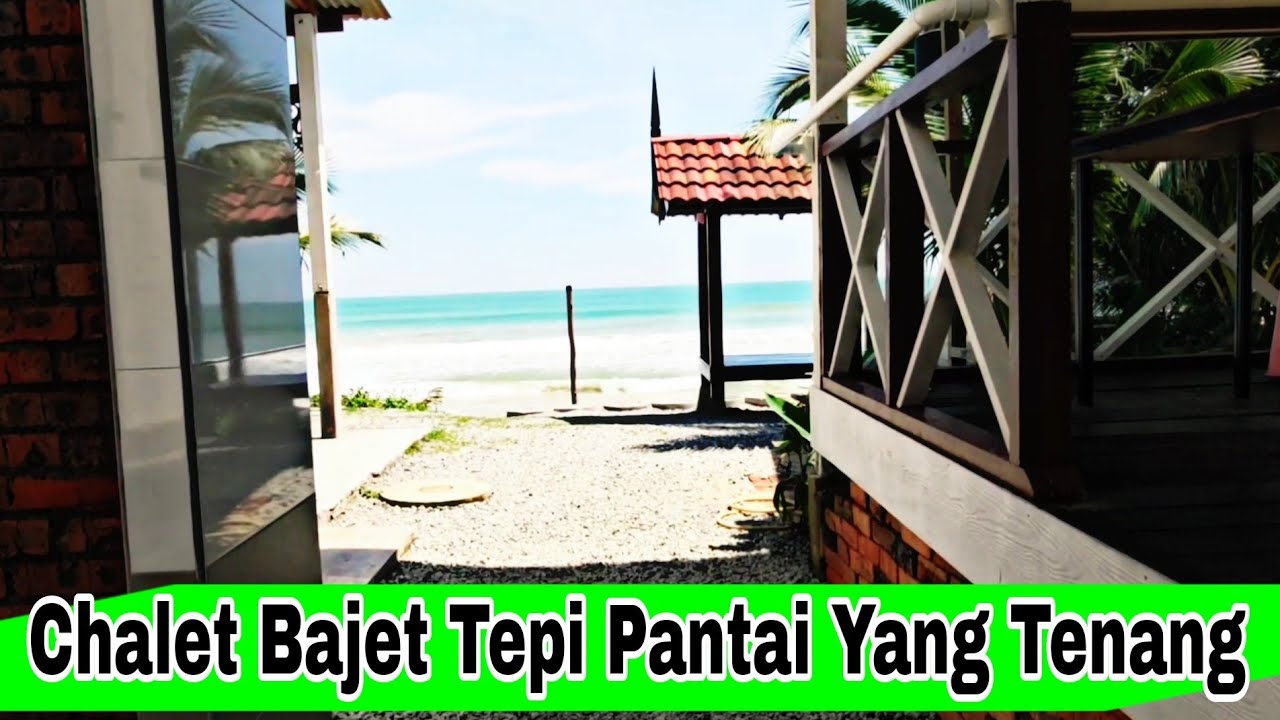 Chalet Bajet & Murah Tepi Pantai Di Marang Terengganu Paling Berbaloi ...