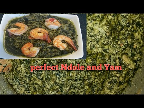 Best Cameroonian Ndole And Yam recipe /Ndole recipe 2020/Esther Egbe ...