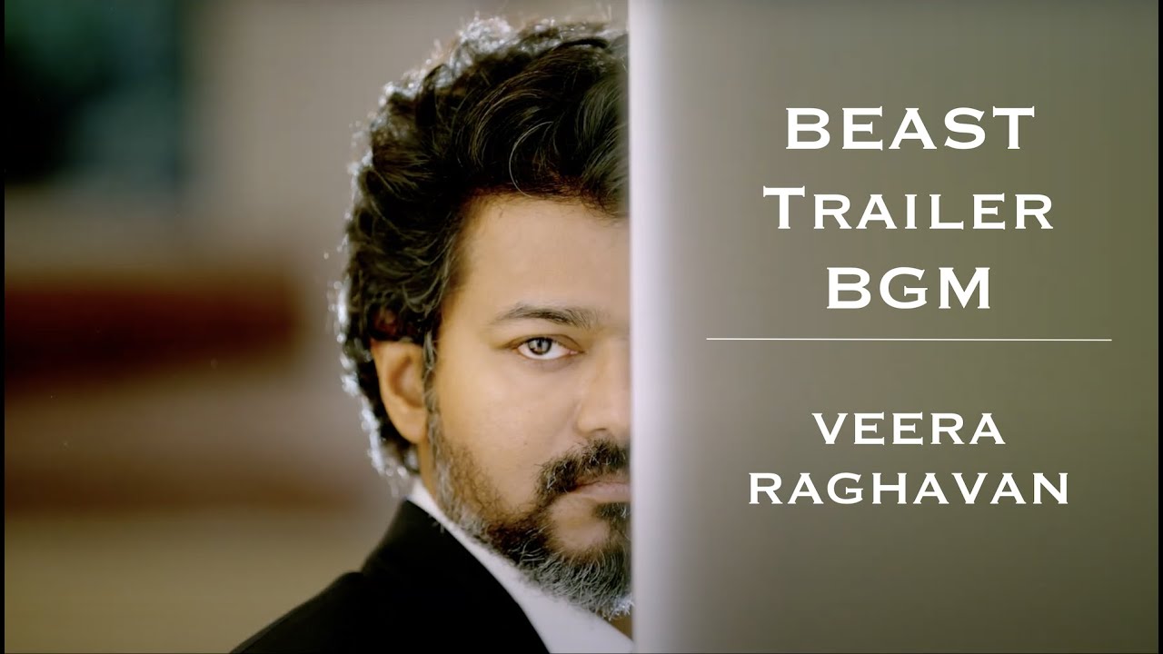 BEAST - Veera Raghavan Theme ( Trailer BGM ) | Thalapathy Vijay ...