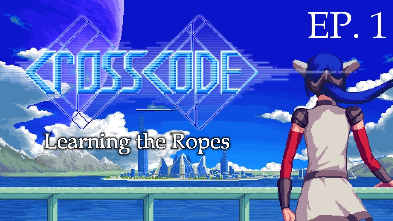 LEARNING THE ROPES | CrossCode 1 - YouTube