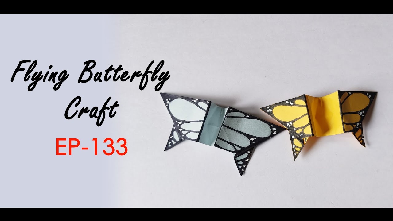 EP 133 | Flying Butterfly | DIY Butterfly | Paper Butterfly making idea ...