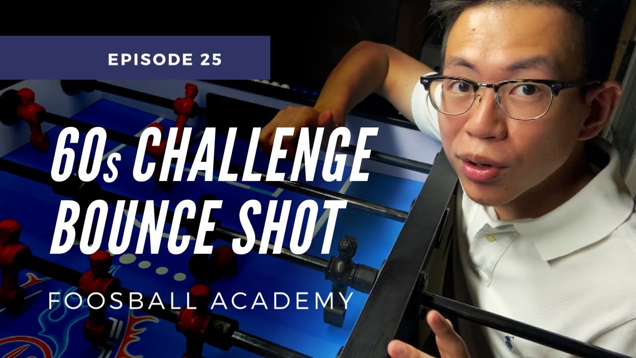 60 SECONDS Challenge With BOUNCE SHOT| Foosball Academy: Ep. 25 ...