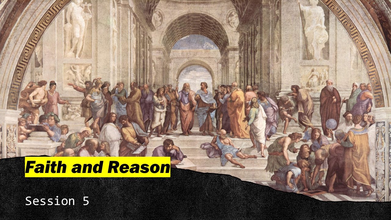 Faith and Reason: Session 5 - YouTube