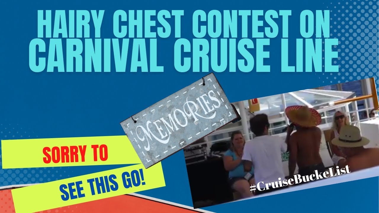 Hairy Chest Contest Memories (No longer on Carnival but great memories ...