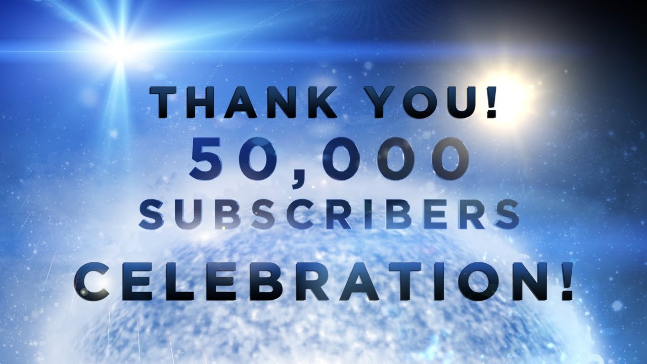 50,000 Subscribers Celebration Video! - YouTube