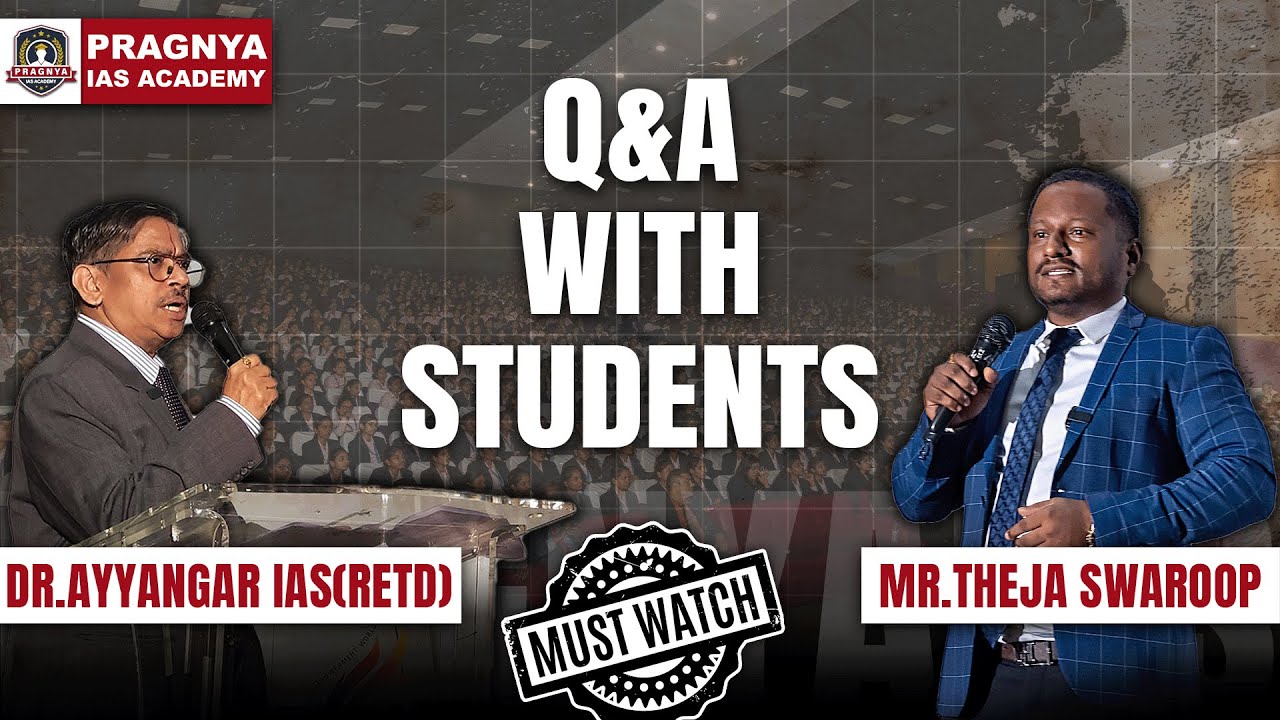 Q&A with Students by Dr.Ayyangar IAS(retd) & Mr.Theja swaroop | PRAGNYA ...