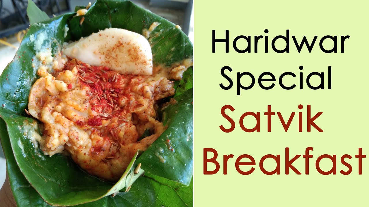 Haridwar Street Famous Satvik Breakfast|Pure Jain| - YouTube