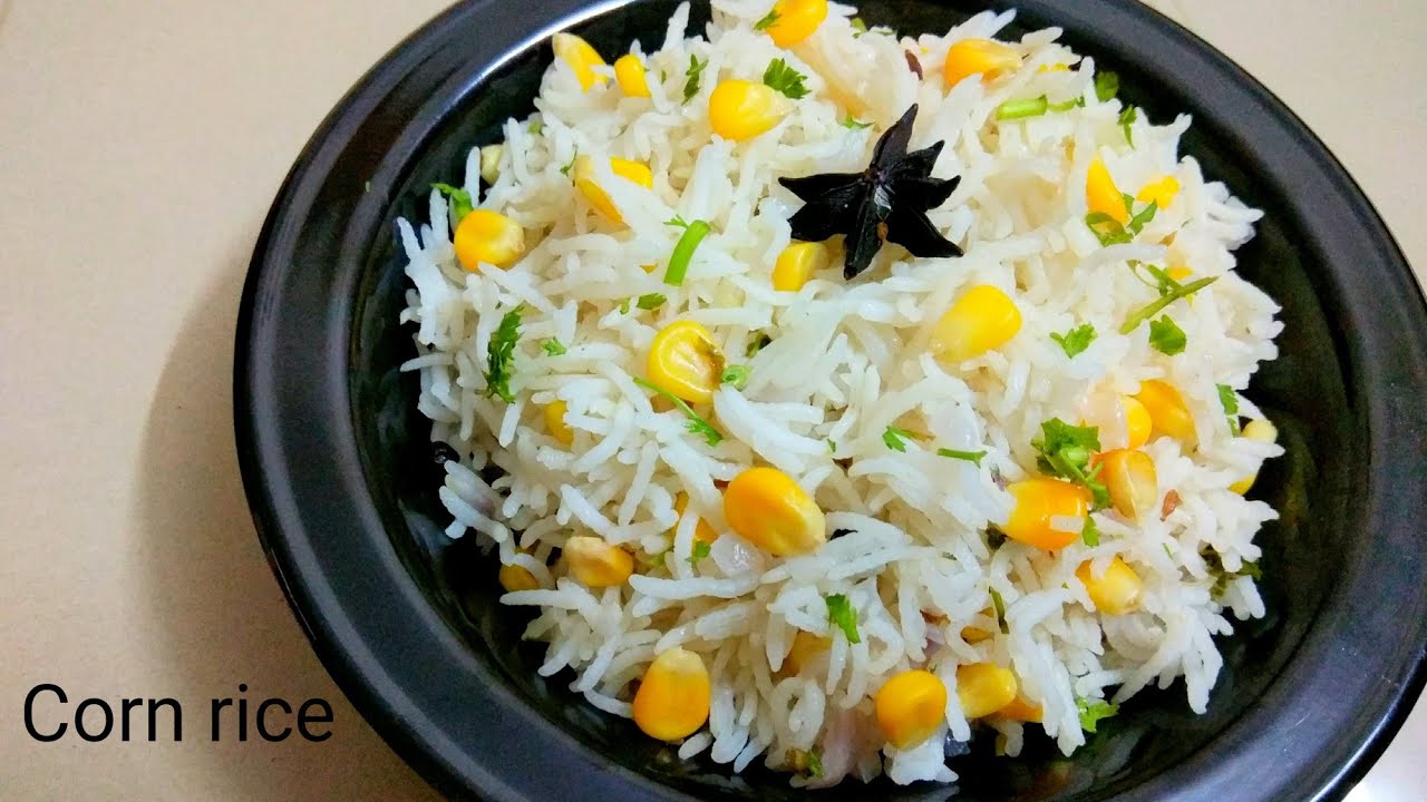 Simple Corn Pulao Recipe || Sweet corn rice recipe - YouTube