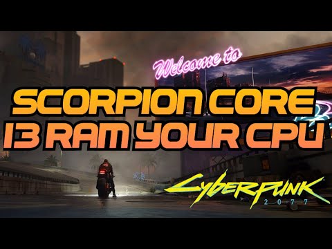 scorpion core ( CYBERPUNK 2077 ) 13 RAM YOUR CPU - YouTube