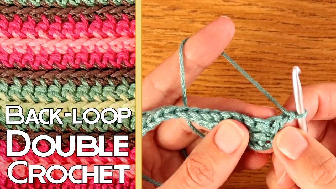 Crochet Tutorial 2: The Easiest Stitch of them All! Back-loop Double ...