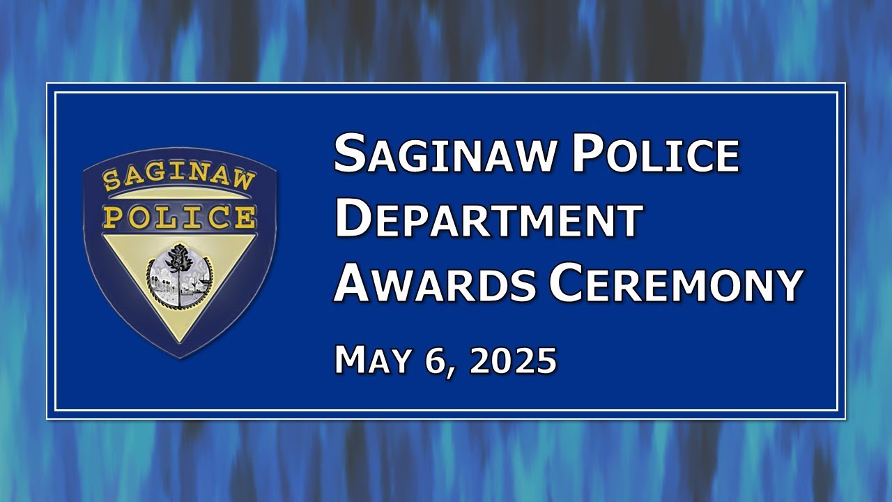 Saginaw, MI Police Department Awards Ceremony May 6, 2025 - YouTube