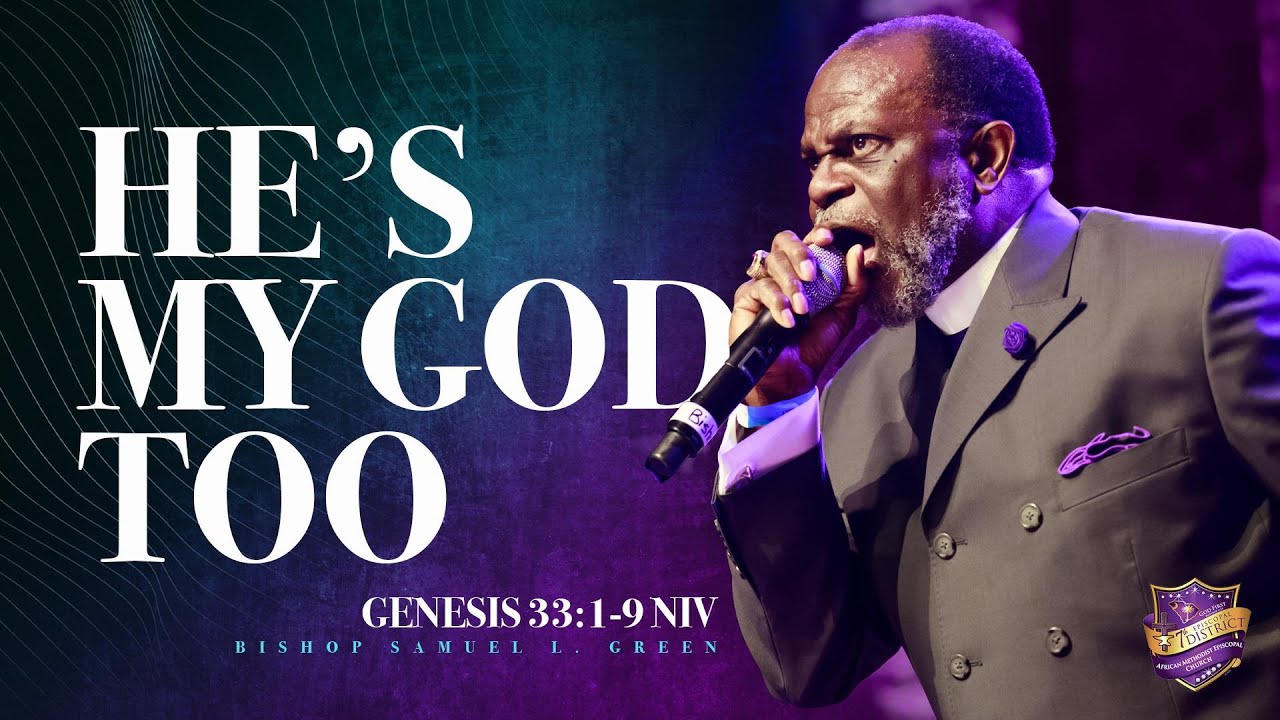 HE'S MY GOD TOO - Bishop Samuel L. Green, Sr. - YouTube