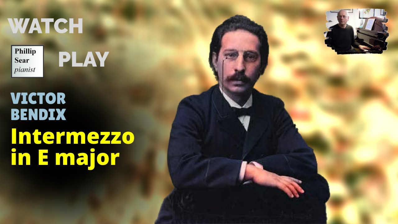 Victor Bendix: Intermezzo in E major - YouTube