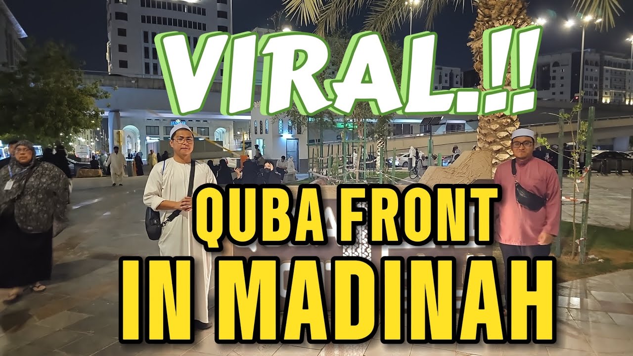 MERIAHNYA.!! MALAM RAMADHAN DI QUBA FRONT MADINAH.. - YouTube