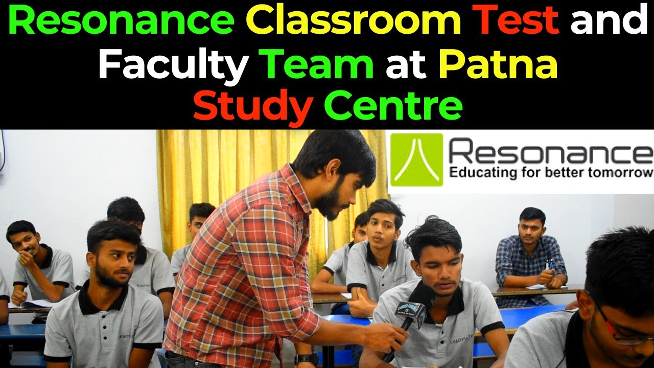 Resonance Institute Classroom Test and Faculty Team at Patna Study ...