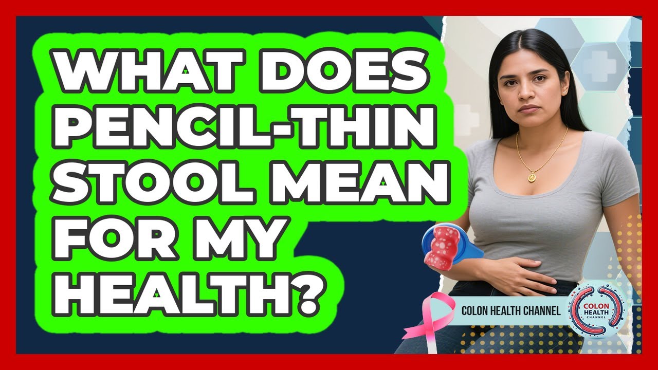 What Does Pencil-Thin Stool Mean for My Health? - YouTube