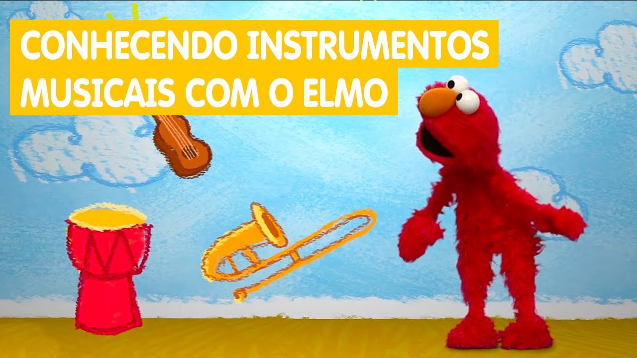 O Mundo do Elmo | Aprendendo sobre instrumentos musicais - YouTube