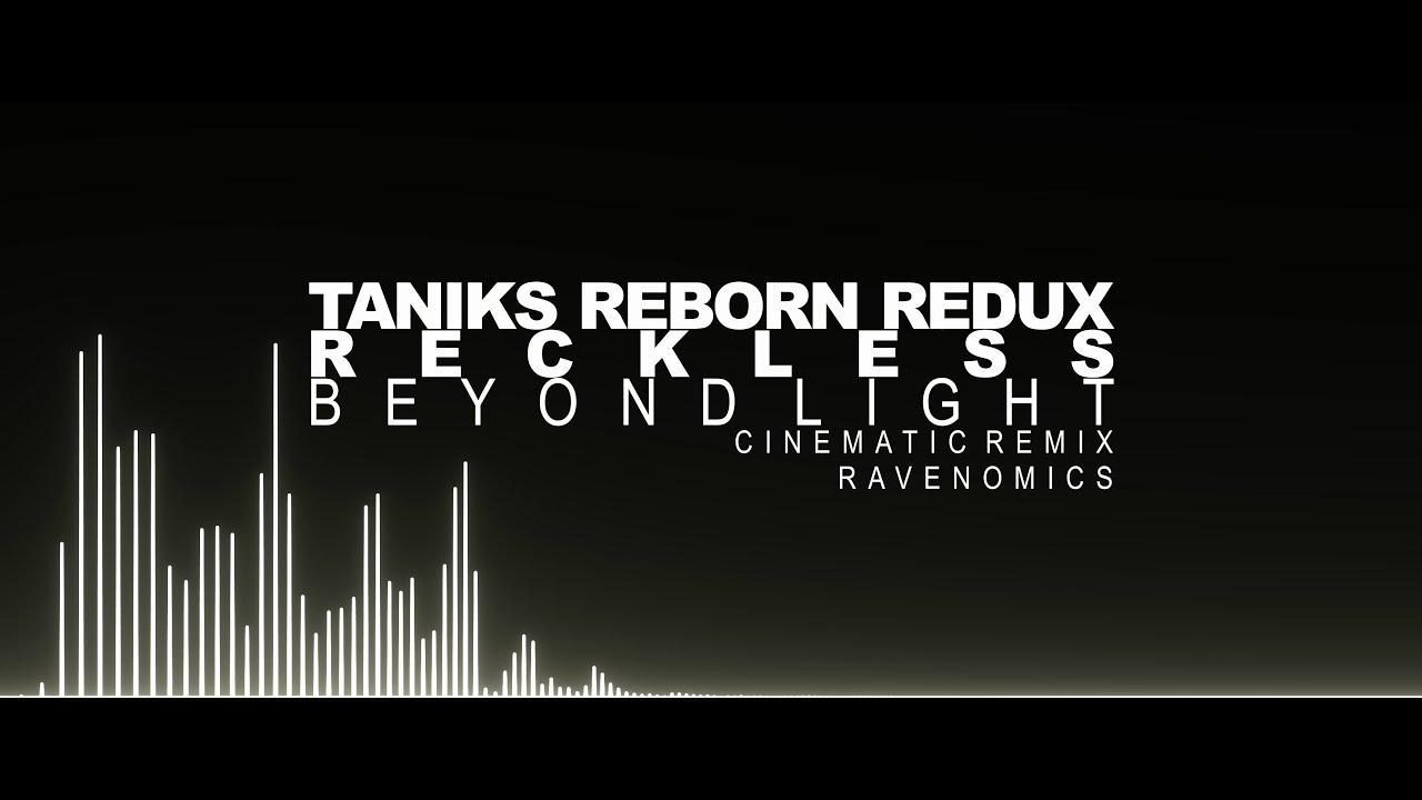 DSC Taniks Reborn/Descent | Cinematic Remix - Ravenomics (Beyond Light ...