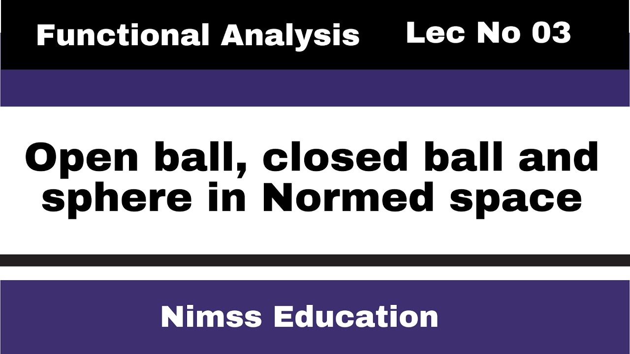 Open ball, closed ball nd sphere in normed space - YouTube