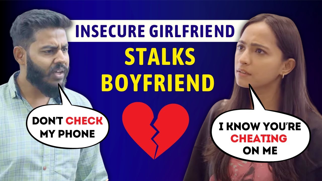 Insecure Girlfriend Always Doubts Her Boyfriend | Uncut Factory - YouTube