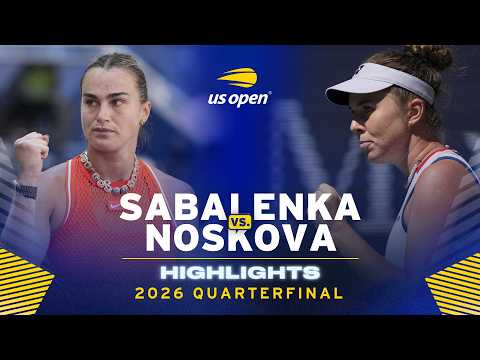 Aryna Sabalenka vs. Linda Noskova Highlights | 2026 US Open Quarterfinal
