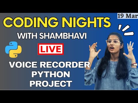 CODING NIGHTS WITH SHAMBHAVI : Live Voice recorder Python Project for ...